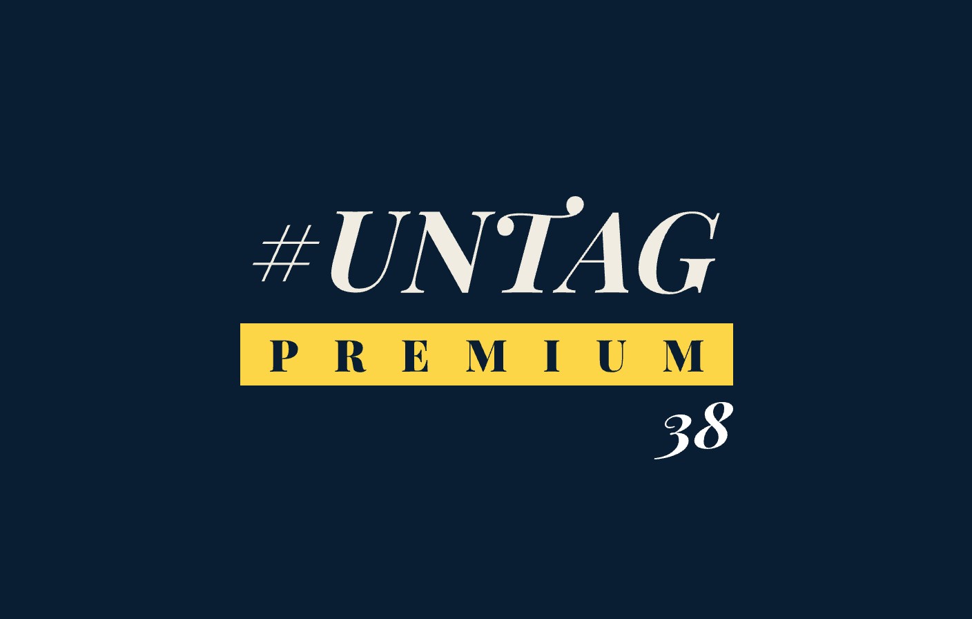 UNTAG Premium 第三十八期 | #UNTAG